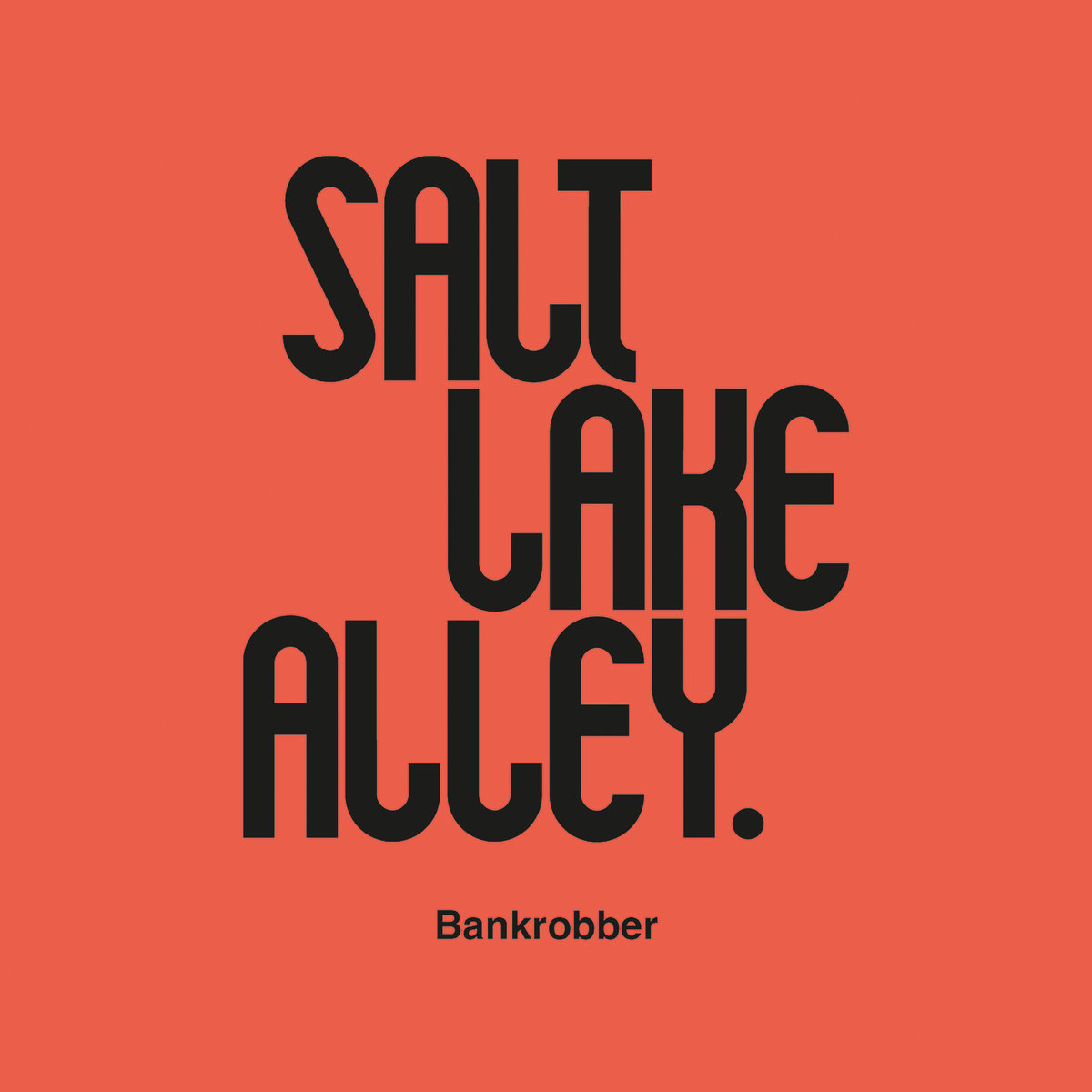 Salt Lake Alley – Bankrobber – Records I Like