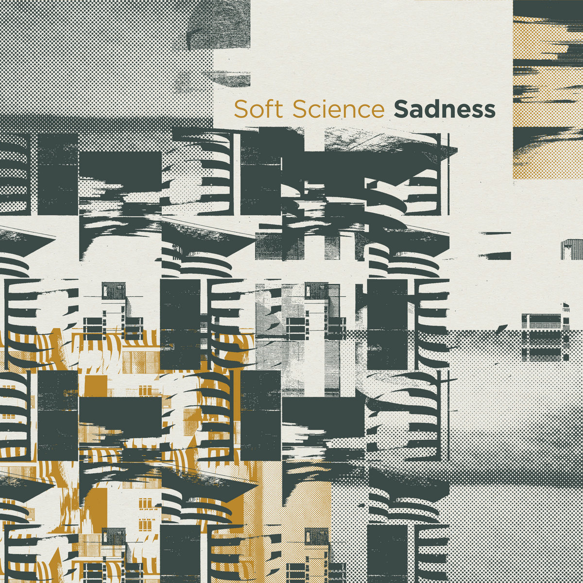 Soft Science – Sadness – Records I Like